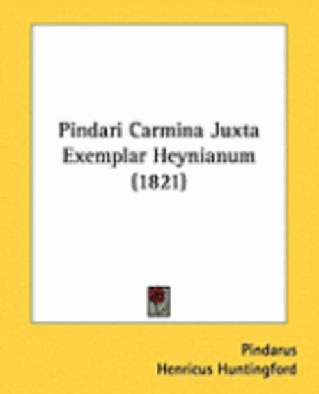 Pindari Carmina Juxta Exemplar Heynianum (1821) | Pindarus - 교보문고