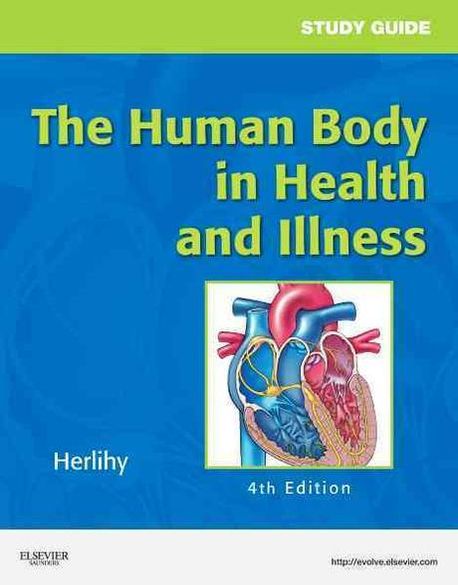Study Guide for the Human Body in Health and Illness | Herlihy, Barbara ...