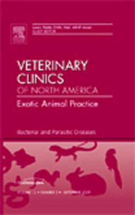 Bacterial And Parasitic Diseases, An Issue Of Veterinary Clinics: Exotic Animal Practice | Laura ...