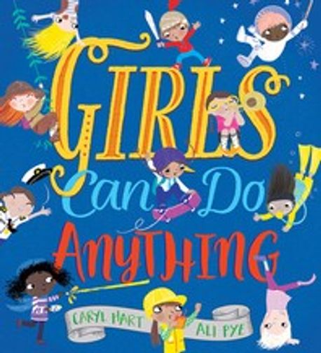 Girls Can Do Anything | Caryl Hart - 교보문고