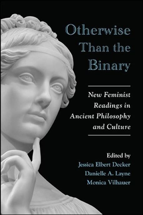 Otherwise Than the Binary | Decker, Jessica Elbert - 교보문고