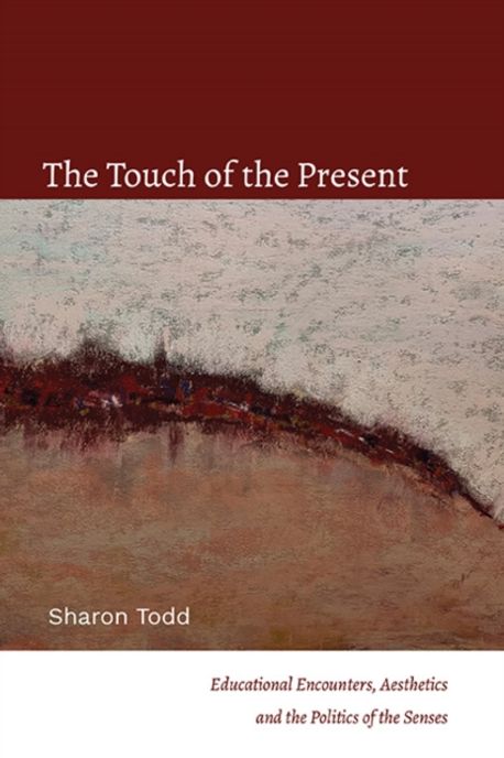 The Touch of the Present | Todd, Sharon - 교보문고