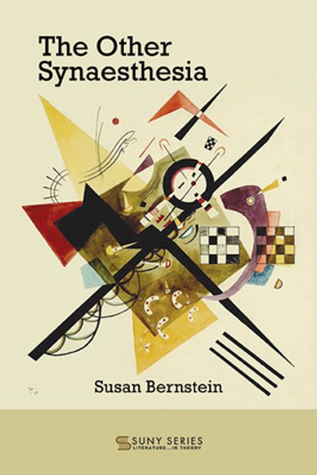 The Other Synaesthesia | Bernstein, Susan - 교보문고