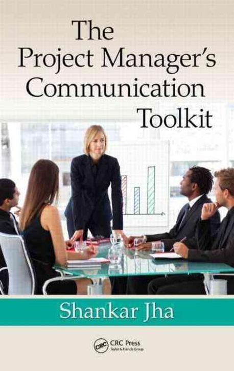 The Project Manager's Communication Toolkit | Jha, Shankar - 교보문고