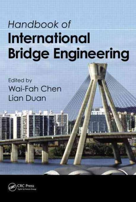 Handbook of International Bridge Engineering | Chen, Wai-Fah (EDT) - 교보문고