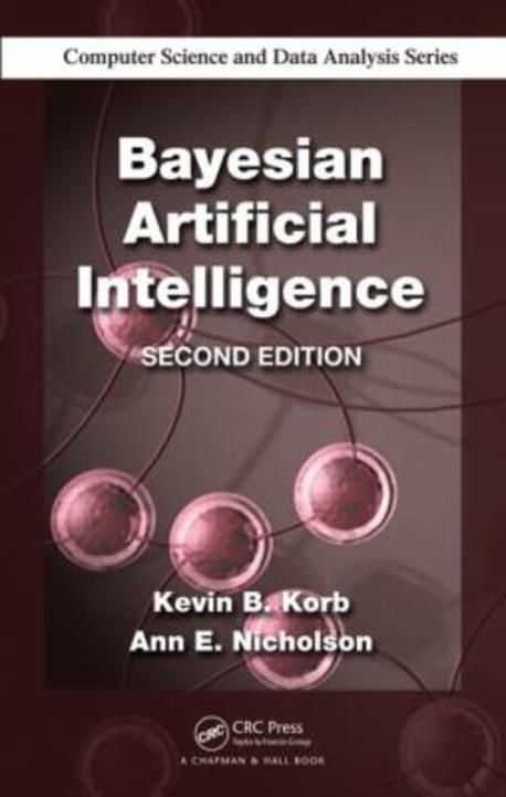 Bayesian Artificial Intelligence | Kevin B. Korb and Ann E. Nicholson - 교보문고