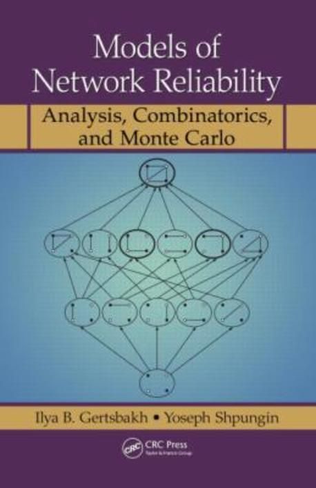 Models of Network Reliability : Analysis, Combinatorics and Monte Carlo ...