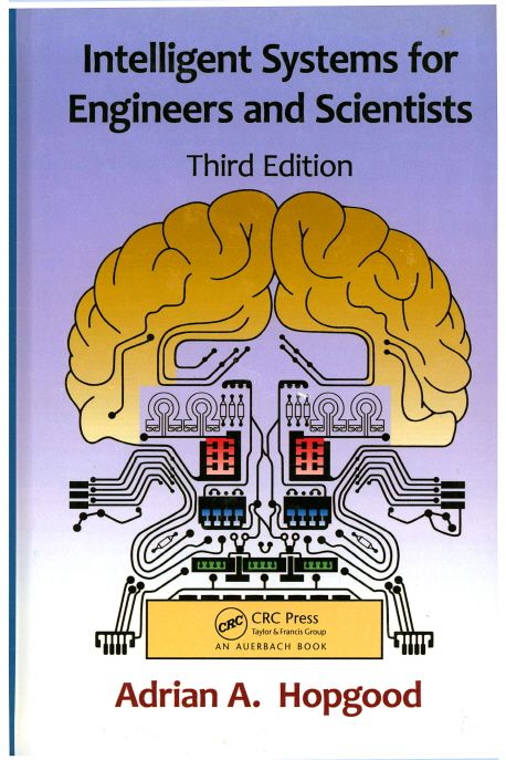 Intelligent Systems for Engineers and Scientists | Adrian A. Hopgood - 교보문고
