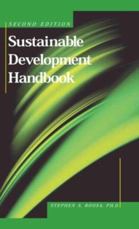 Sustainable Development Handbook, Second Edition | Roosa, Stephen A. - 교보문고
