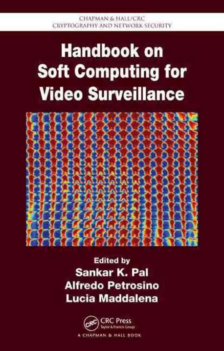Handbook on Soft Computing for Video Surveillance | Pal, Sankar K. - 교보문고