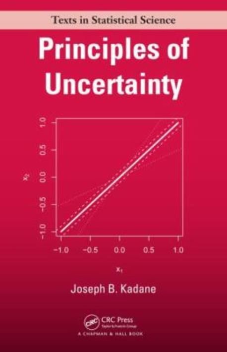 Principles of Uncertainty | Kadane, Joseph - 교보문고