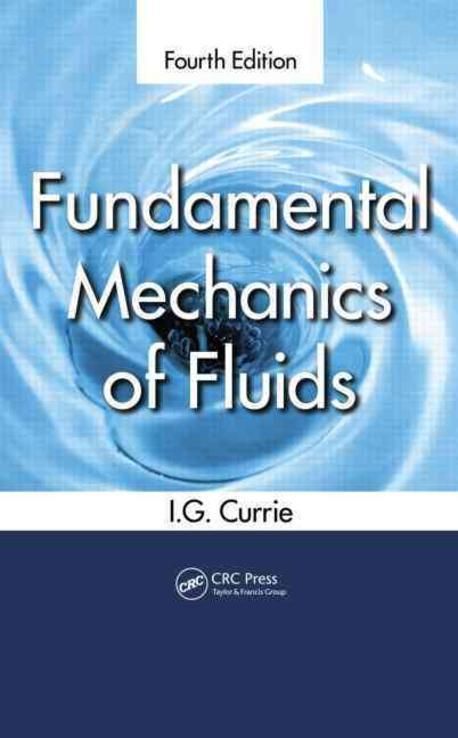 Fundamental Mechanics of Fluids | Currie, I. G. - 교보문고