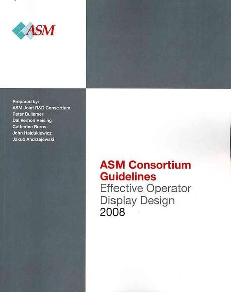 ASM Consortium Guideline: Effective Operator Display Design 2008 ...
