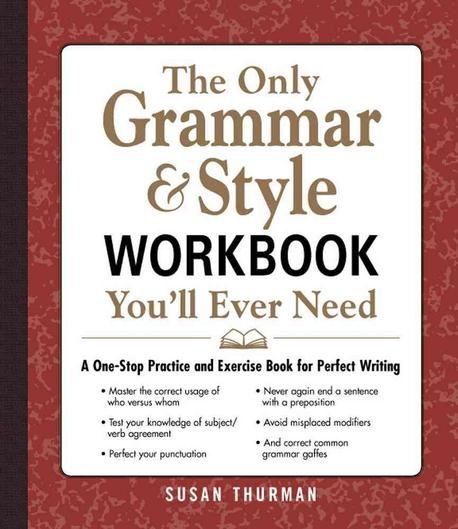 The Only Grammar and Style Workbook You'll Ever Need | Thurman, Susan ...