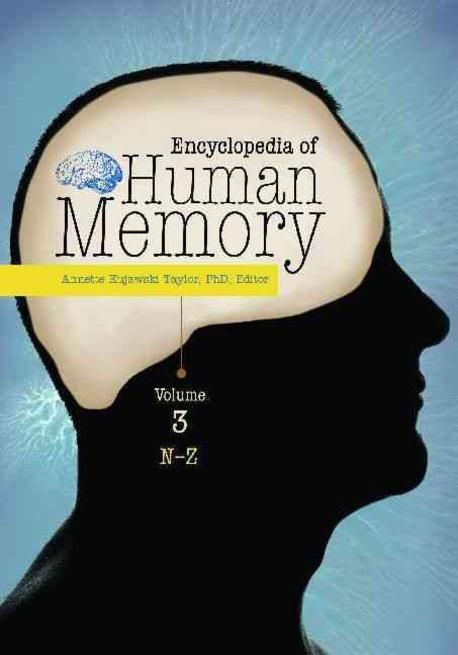 Encyclopedia of Human Memory | Taylor, Annette Kujawski, Ph.D. (EDT) - 교보문고