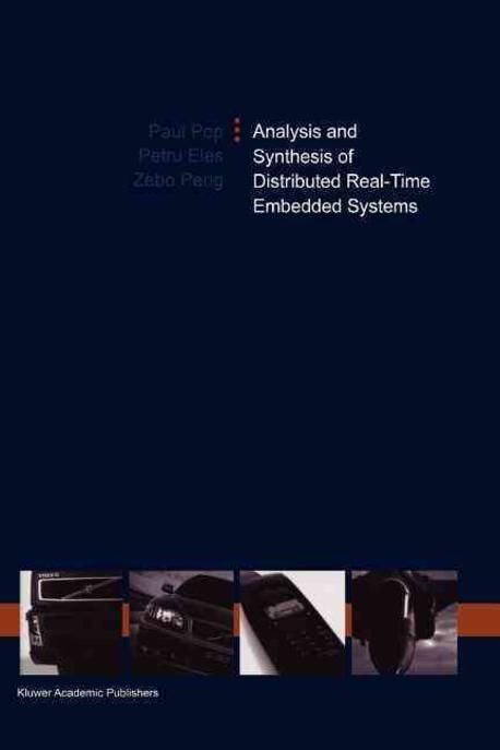 Analysis and Synthesis of Distributed Real-Time Embedded Systems | Pop, Paul - 교보문고
