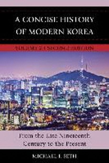 A Concise History of Modern Korea | Seth, Michael J. - 교보문고