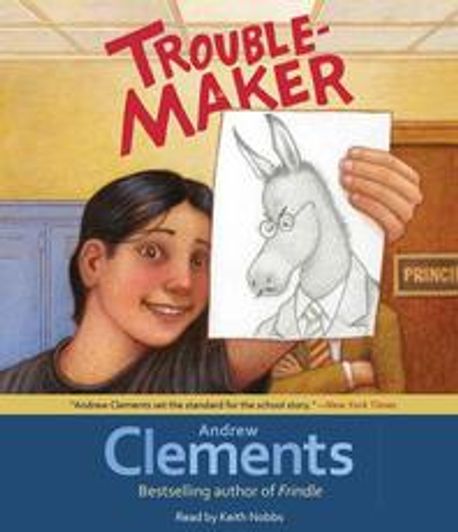 Troublemaker | Andrew Clements - 교보문고