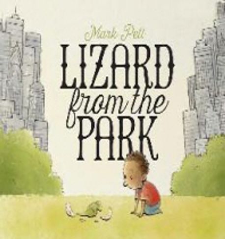 Lizard from the Park | Pett, Mark - 교보문고
