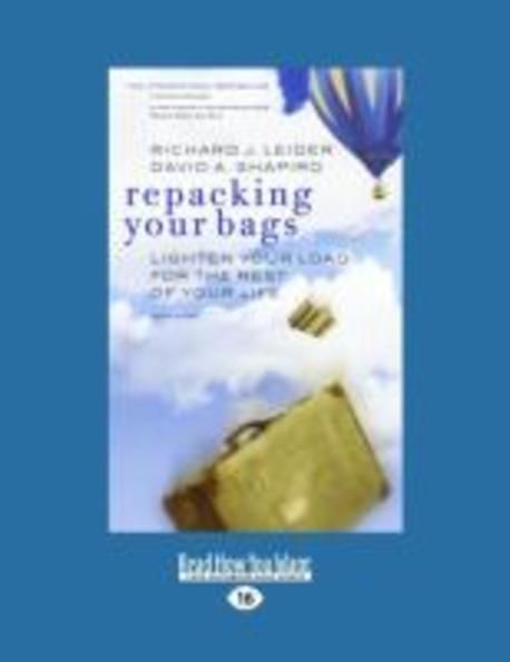Repacking Your Bags | Leider, Richard J./Shapiro, David A./ - 교보문고