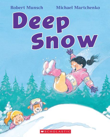 Deep Snow | Munsch, Robert - 교보문고