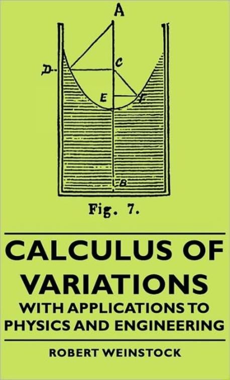 Calculus of Variations - With Applications to Physics and Engineering | Weinstock, Robert/ / - 교보문고