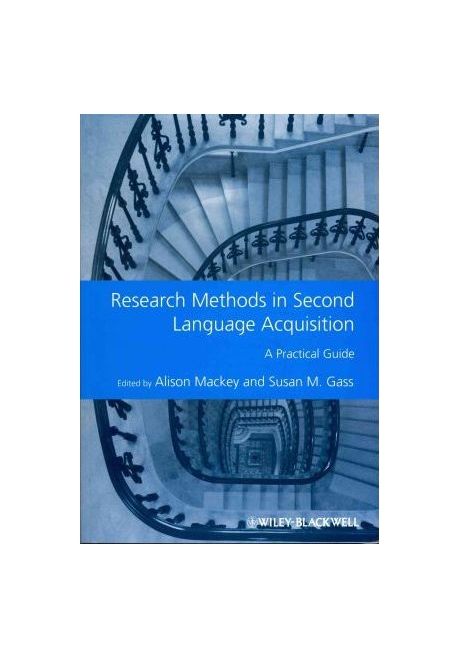 Research Methods in Second Language Acquisition : Practical Guide | Mackey, Alison / Gass, Susan ...