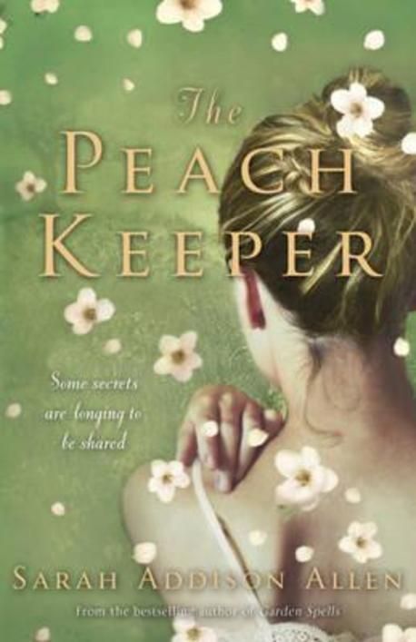 Peach Keeper | Sarah Addison Allen - 교보문고