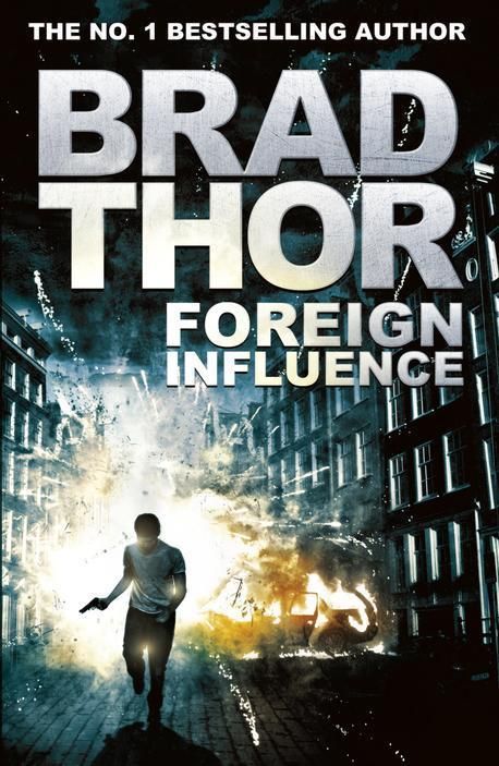 Foreign Influence | Brad Thor - 교보문고