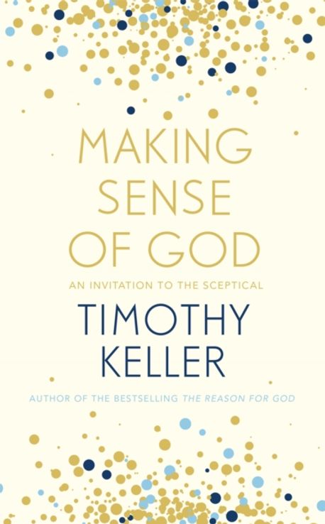 Making Sense of God | Timothy Keller - 교보문고