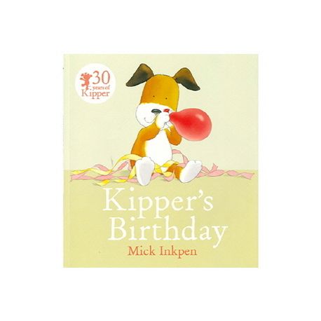 Kipper's Birthday | Mick Inkpen - 교보문고
