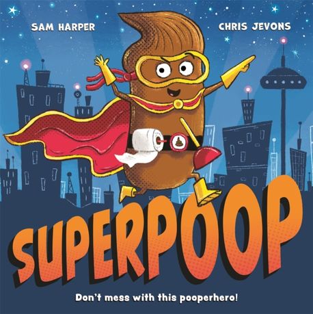 Superpoop | Sam Harper - 교보문고