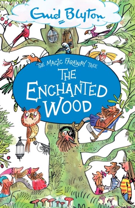 The Magic Faraway Tree: The Enchanted Wood | Enid Blyton - 교보문고