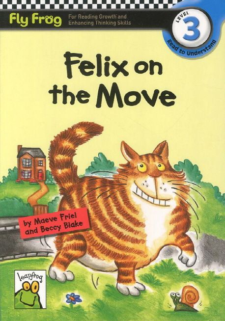 Fly Frog Level 3: Felix on the Move | Maeve Friel - 교보문고
