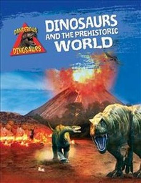 Dinosaurs and the Prehistoric World | Liz Miles - 교보문고