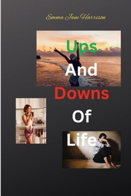 Ups and Downs of Life | Harrison, Emma Jane - 교보문고