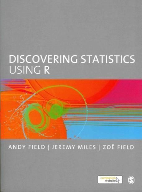 Discovering Statistics Using R | Field, Andy - 교보문고