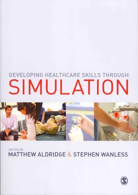Developing Healthcare Skills Through Simulation | Aldridge, Matthew - 교보문고