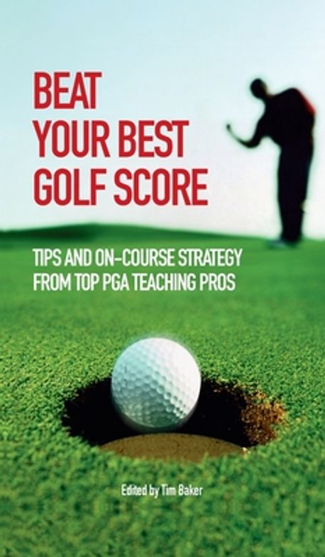 Beat Your Best Golf Score! | Various Contributors - 교보문고