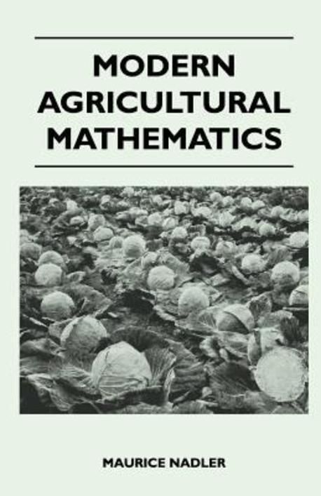 Modern Agricultural Mathematics | Nadler, Maurice - 교보문고