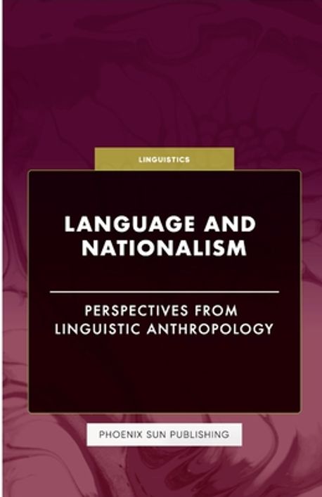 Language and Nationalism - Perspectives from Linguistic Anthropology ...
