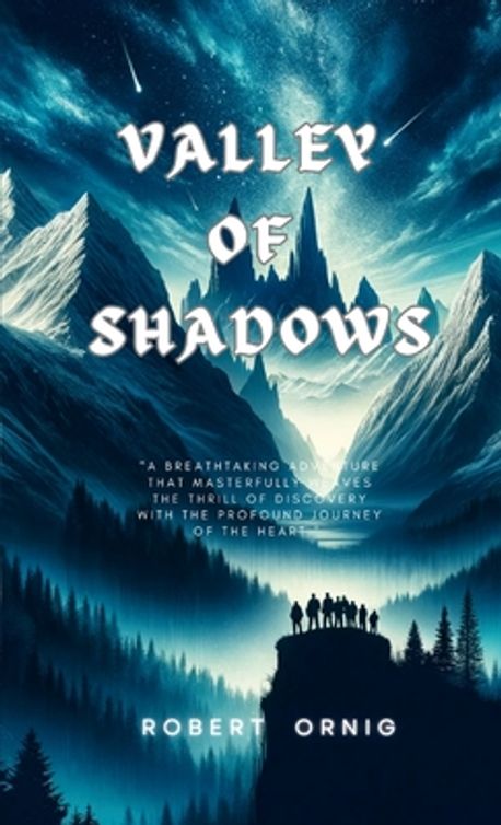 Valley of Shadows | Ornig, Robert - 교보문고