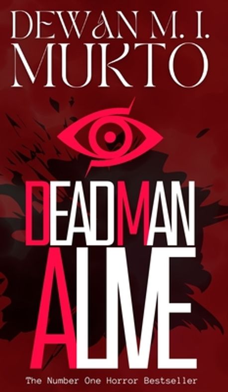 Dead Man Alive | Mukto, Dewan - 교보문고