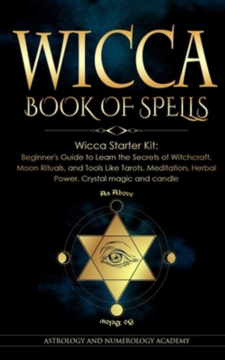 Wicca Book of Spells | Academy, Astrology And Numerology - 교보문고