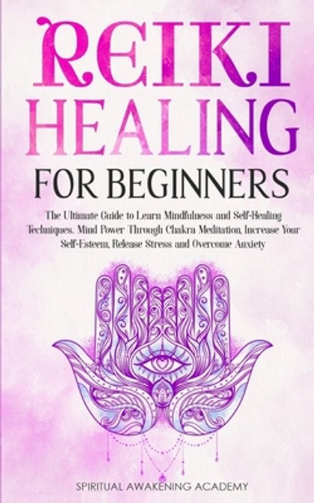 Reiki Healing for Beginners | Academy, Spiritual Awakening - 교보문고