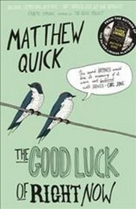 Good Luck of Right Now | Matthew Quick - 교보문고