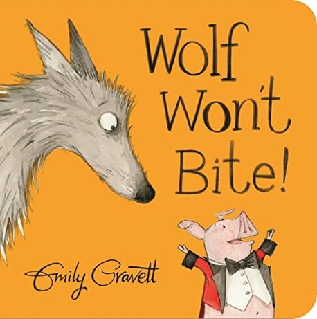 Wolf Won't Bite! | Emily Gravett - 교보문고