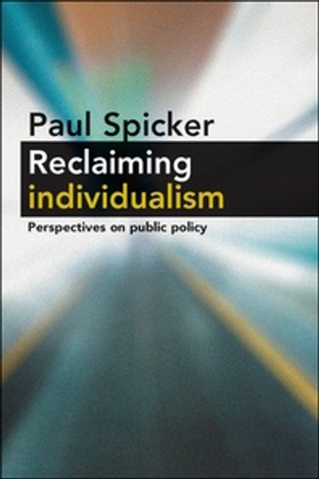 Reclaiming Individualism : Perspectives on Public Policy | Paul Spicker ...