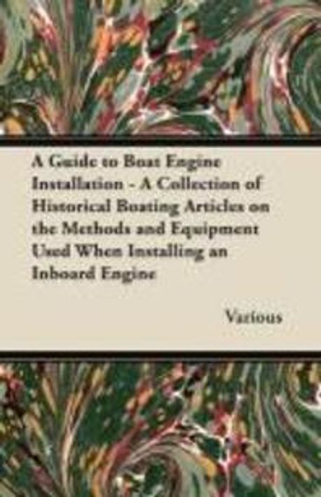 A Guide to Boat Engine Installation - A Collection of Historical ...