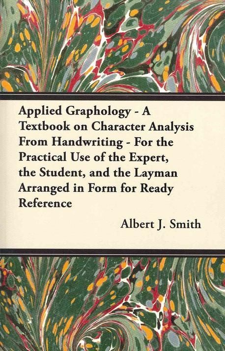 Applied Graphology - A Textbook on Character Analysis From Handwriting ...